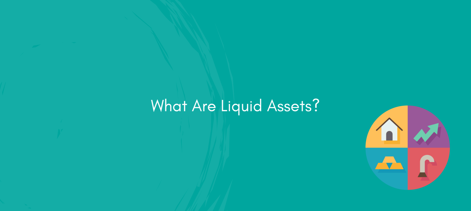 Liquid vs. Non-Liquid Assets - How They Affect Your Finances